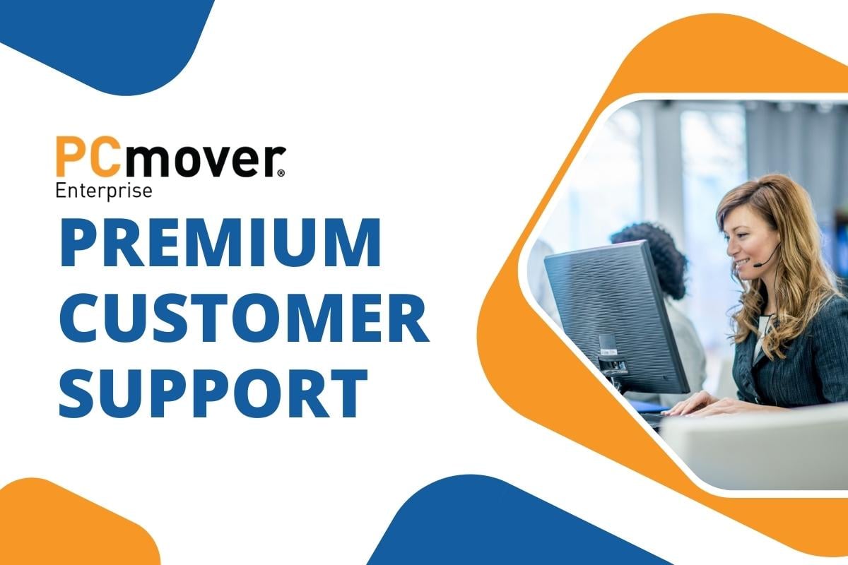 PCmover Enterprise Premium Customer Support
